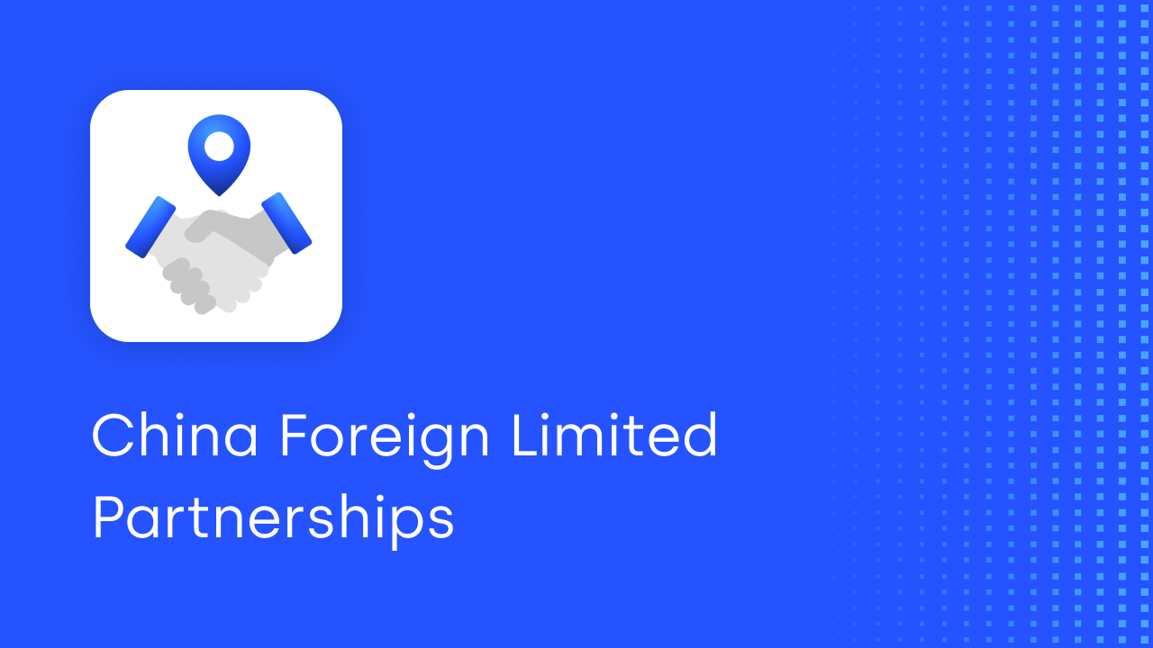 China Foreign Limited Partnerships: How They Work